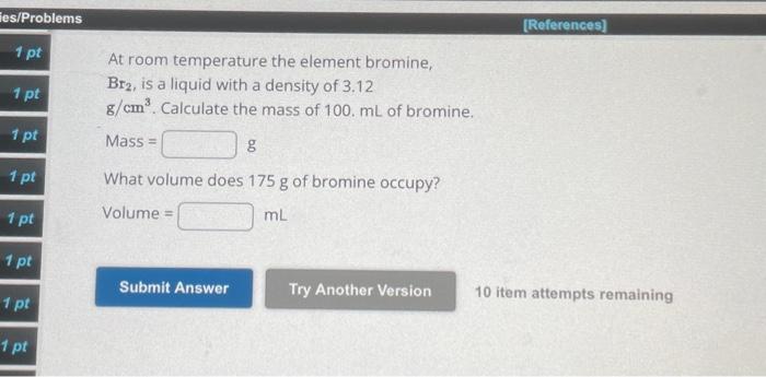 Solved At room temperature the element bromine, Br2, is a | Chegg.com