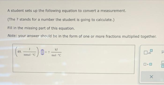 Solved A student sets up the following equation to convert a | Chegg.com