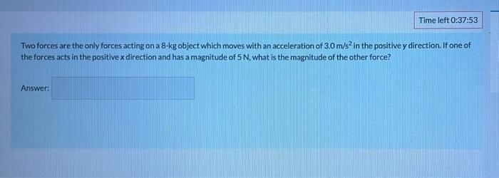 Solved Two Forces Are The Only Forces Acting On A 8 Kg