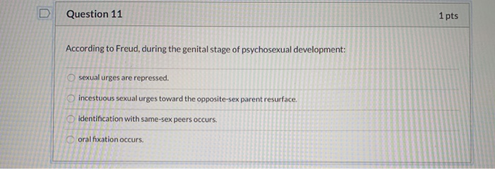 Solved D Question 11 1 pts According to Freud, during the | Chegg.com
