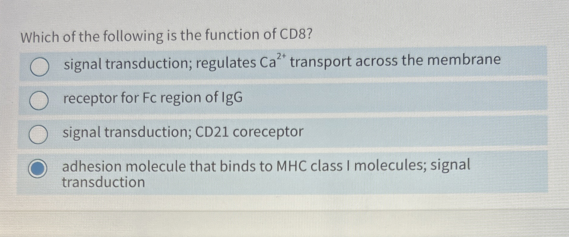Solved Which of the following is the function of CD8?signal | Chegg.com