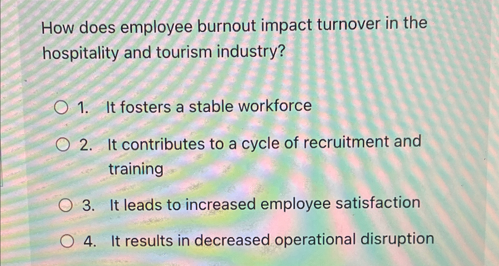 Solved How does employee burnout impact turnover in the | Chegg.com