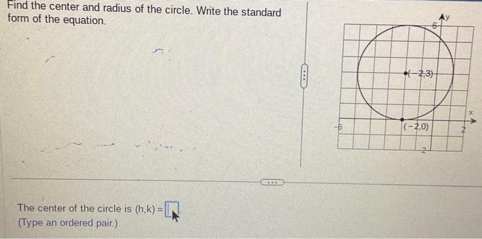 Solved Find the center and radius of the circle. Write the | Chegg.com