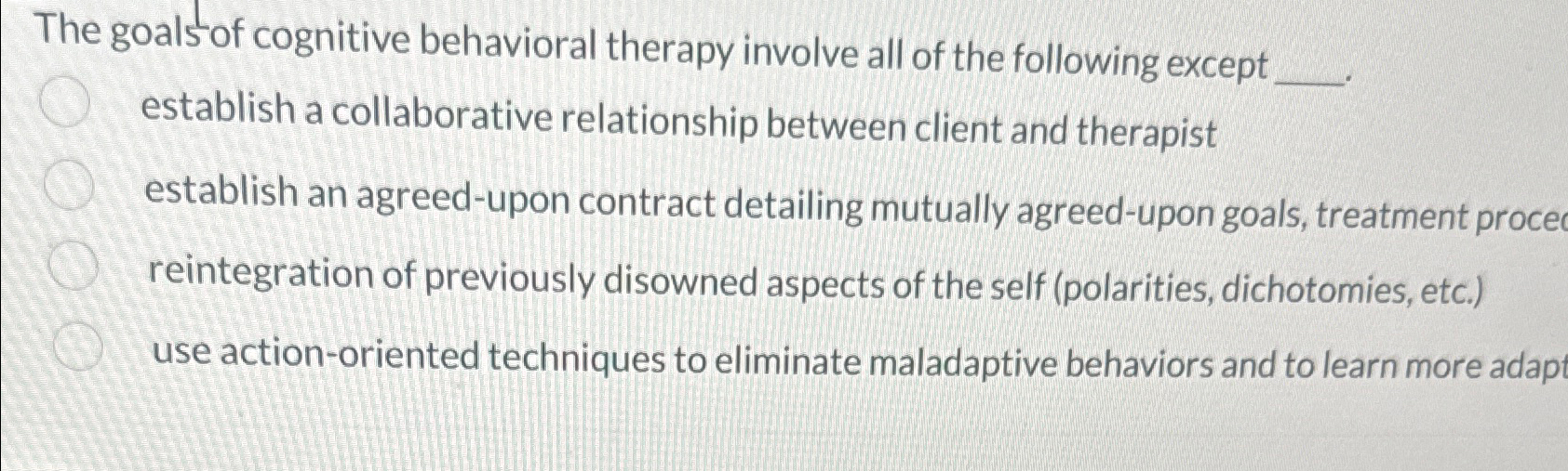 Solved The goals of cognitive behavioral therapy involve all | Chegg.com