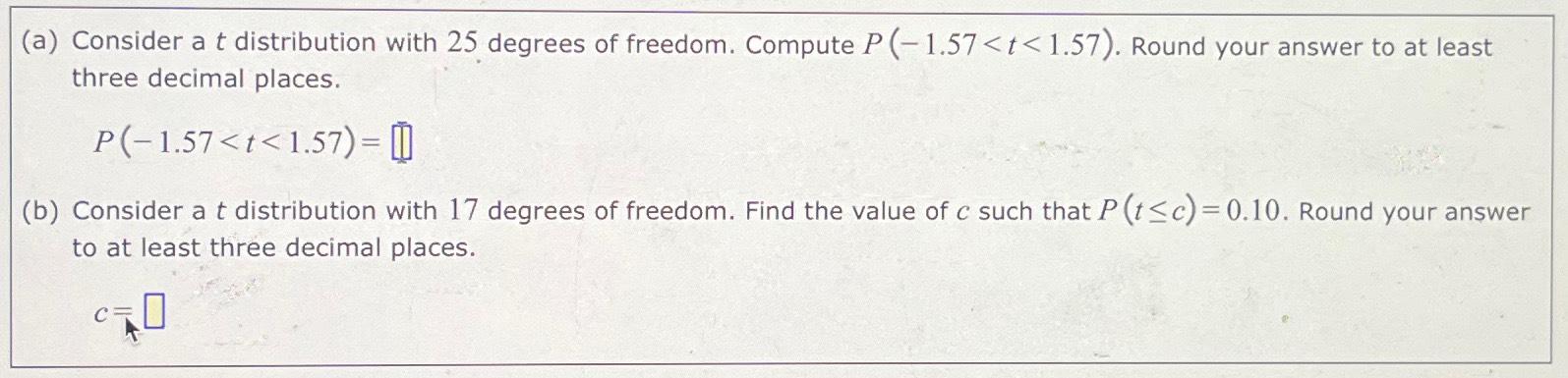 Solved (a) ﻿Consider a t ﻿distribution with 25 ﻿degrees of | Chegg.com