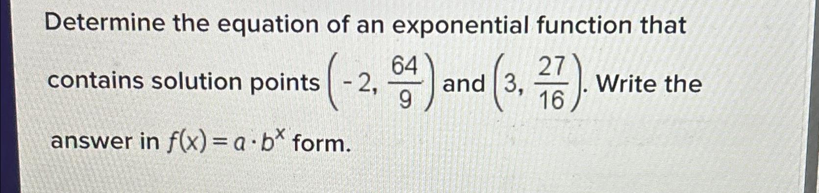 Solved Determine the equation of an exponential function | Chegg.com