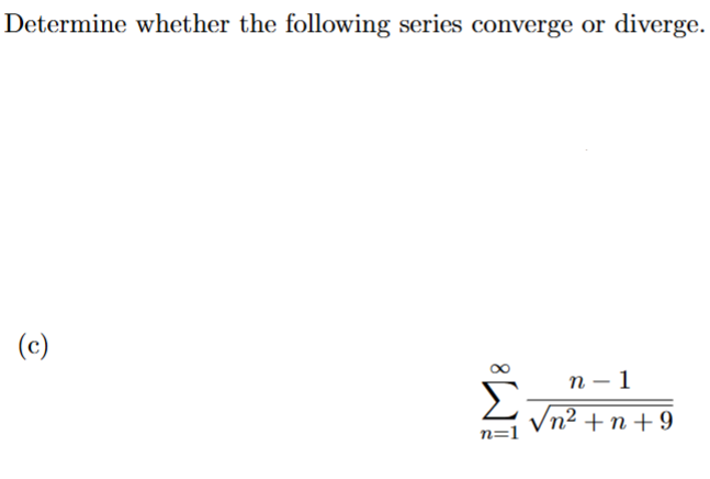 Solved Determine whether the following series converge or | Chegg.com