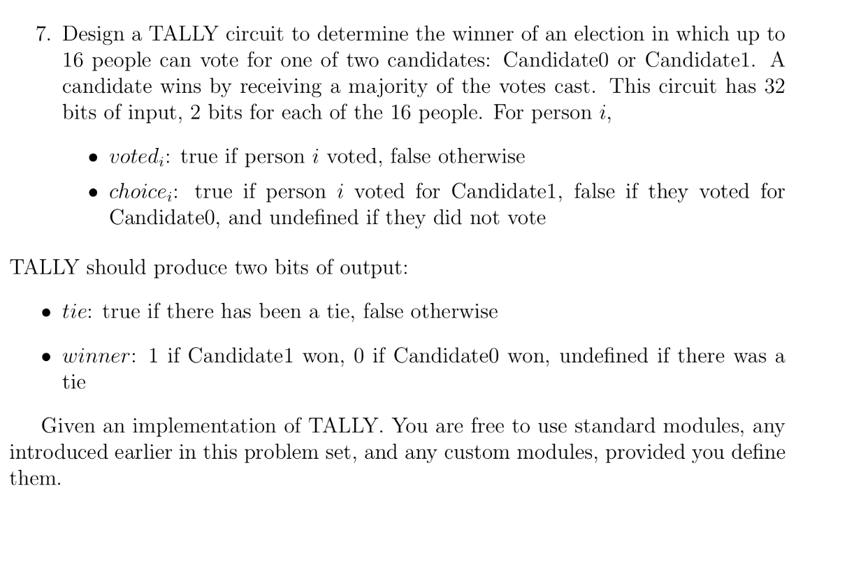 Solved Design a TALLY circuit to determine the winner of an | Chegg.com