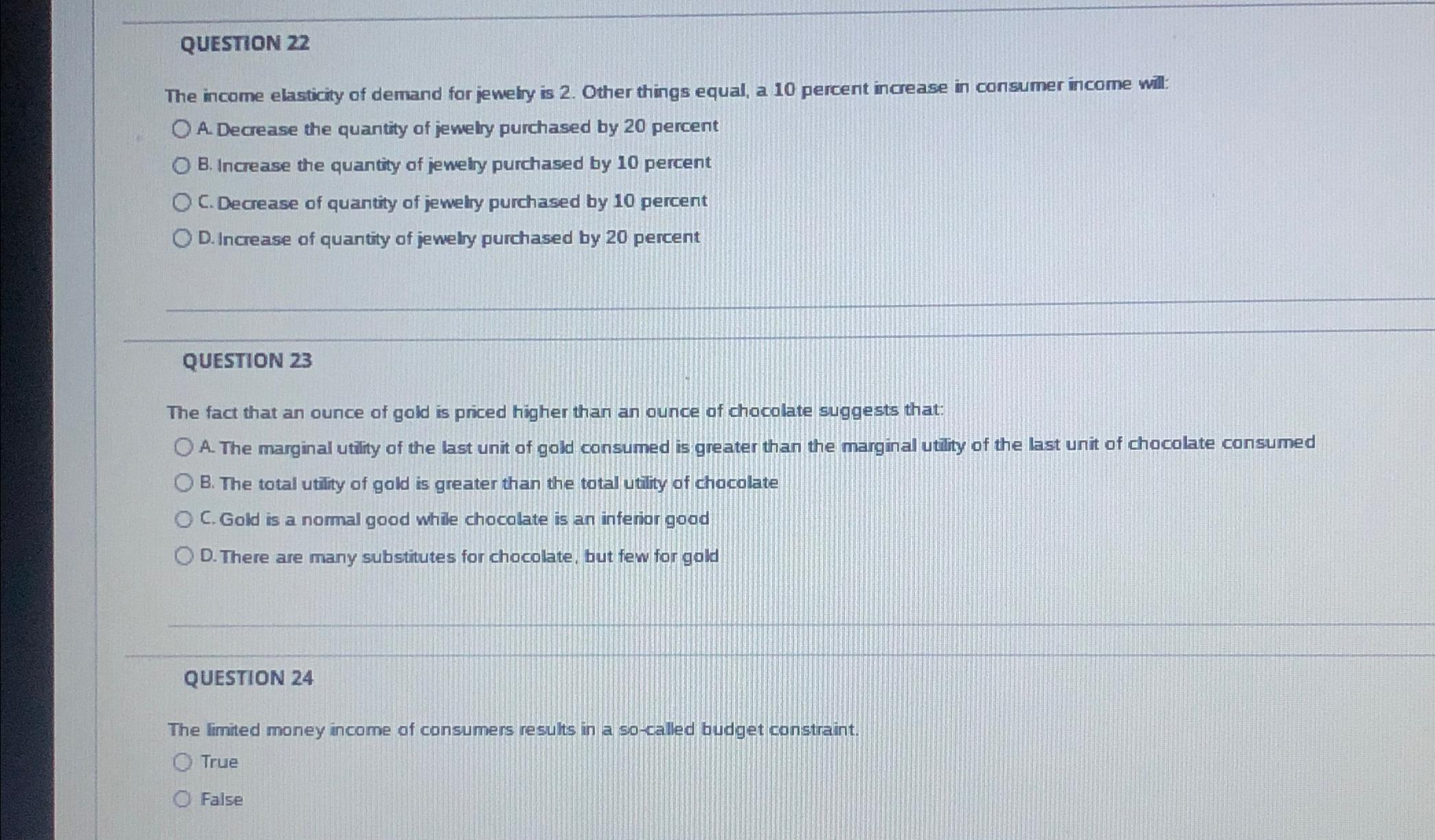 Solved QUESTION 22The income elasticity of demand for jewely | Chegg.com