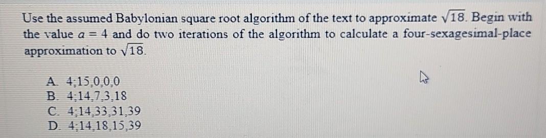 Solved Use the assumed Babylonian square root algorithm of | Chegg.com