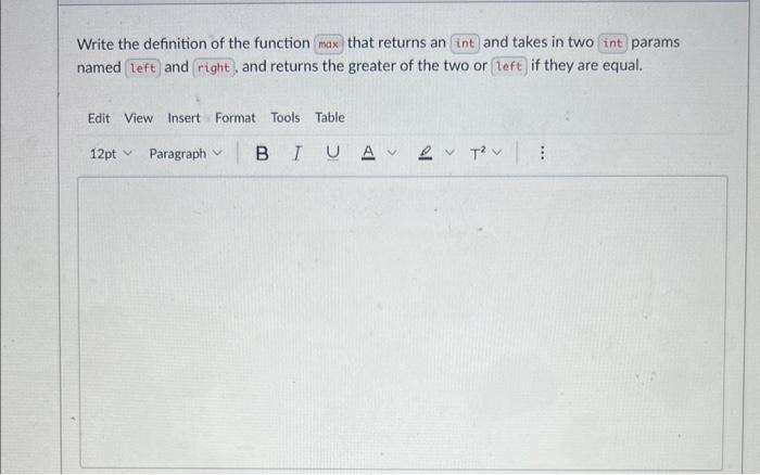 Solved Write the definition of the function max that returns | Chegg.com