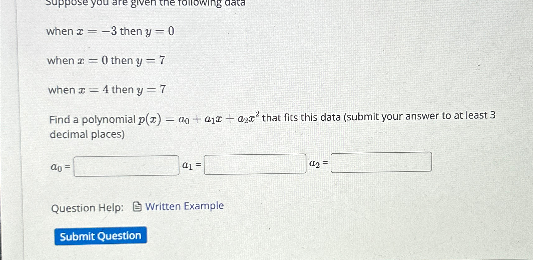 Solved when x=-3 ﻿then y=0when x=0 ﻿then y=7when x=4 ﻿then | Chegg.com