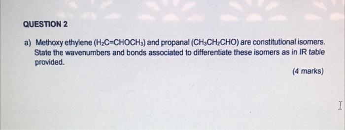 Solved QUESTION 2 a) Methoxy ethylene (H2C=CHOCH3) and | Chegg.com