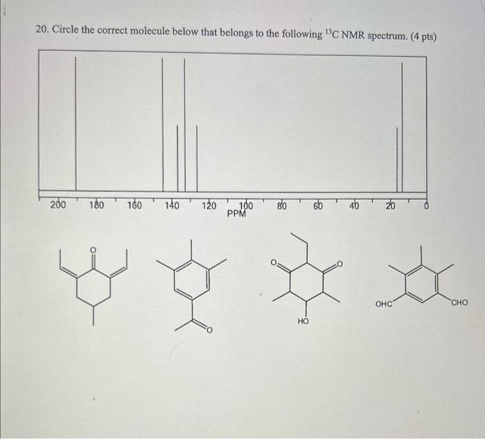 Solved 20. Circle the correct molecule below that belongs to | Chegg.com