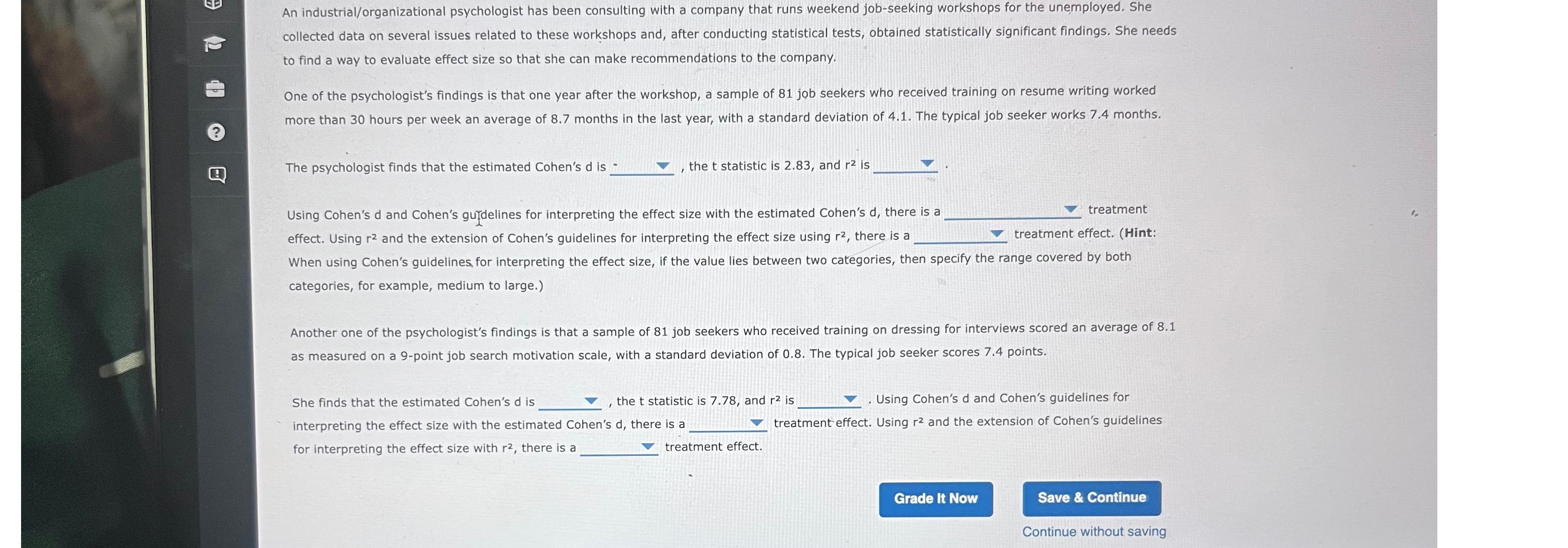 Solved An industrial/organizational psychologist has been | Chegg.com