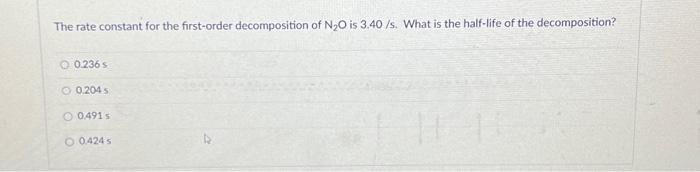 The rate constant for the first-order decomposition | Chegg.com