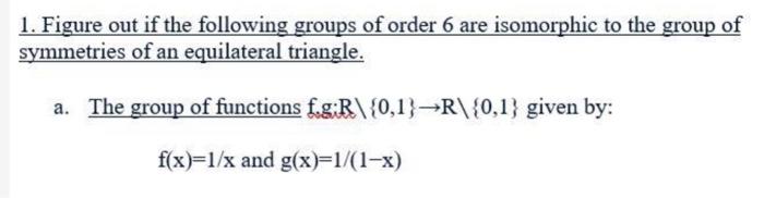 Solved 1. Figure out if the following groups of order 6 are | Chegg.com