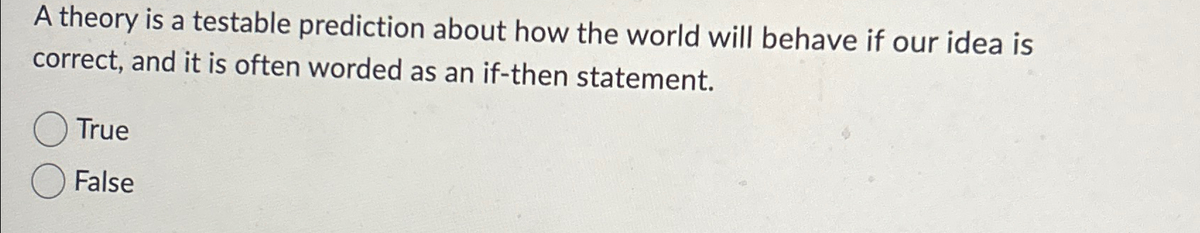 Solved A theory is a testable prediction about how the world | Chegg.com