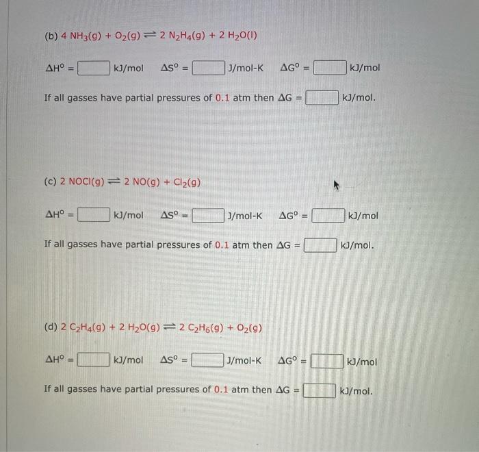 Solved (b) 4 NH3(g) + O2(g) = 2 N2H4(9) + 2 H2O(1) AH° | Chegg.com