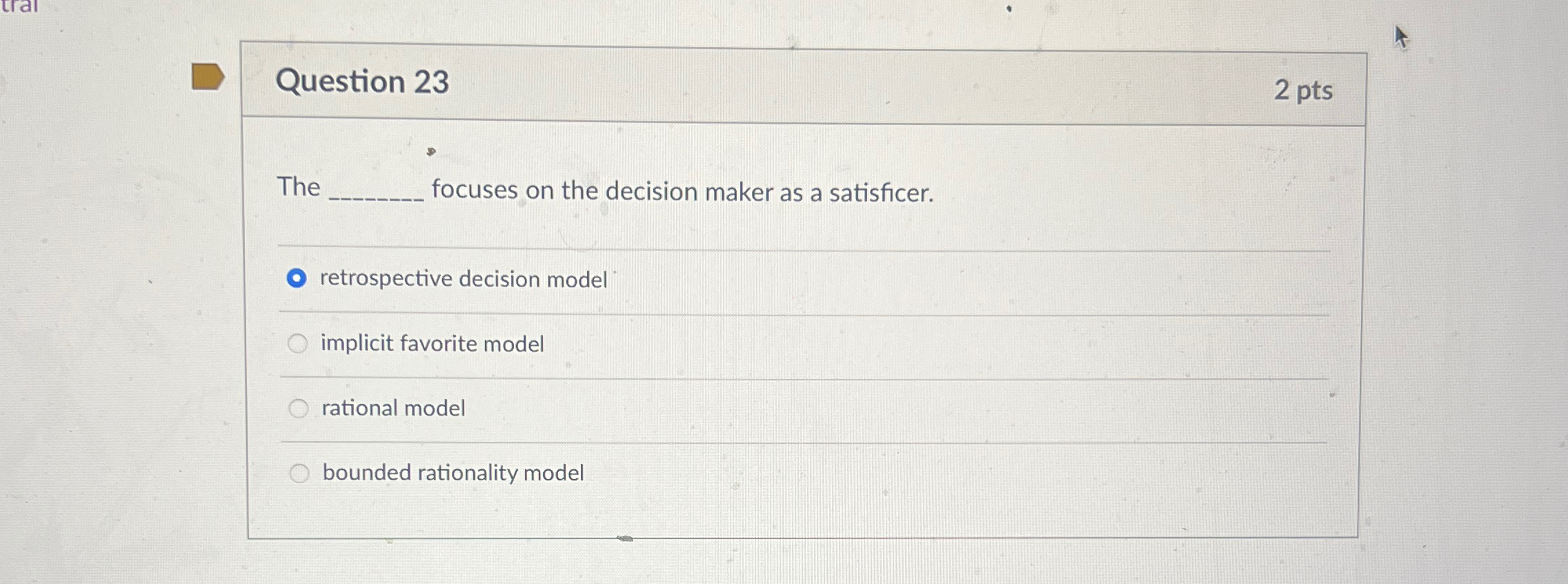 Solved Question 232ptsThe ﻿focuses on the decision maker | Chegg.com