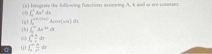 Solved (ii) Integrate the following functions assuming A,k | Chegg.com