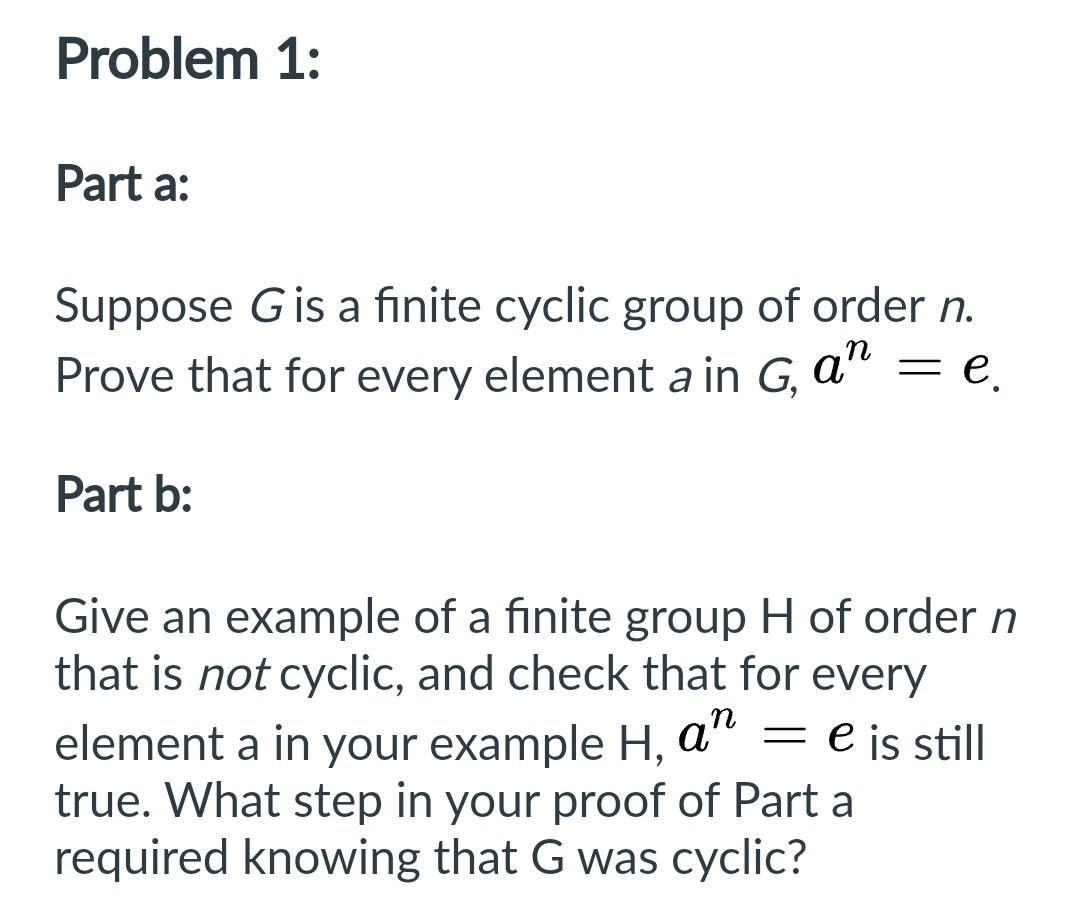 Solved Prove that for every element a in G,an=e Part b: Give | Chegg.com