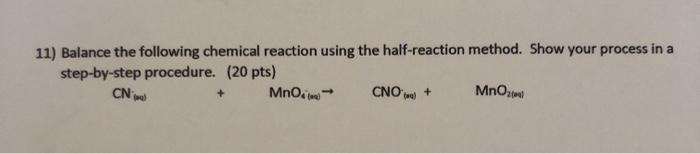 Solved 11) Balance the following chemical reaction using the | Chegg.com