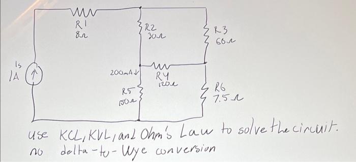 Solved use KCL,KVL,anL Ohm's Law to solve the circuit. no | Chegg.com
