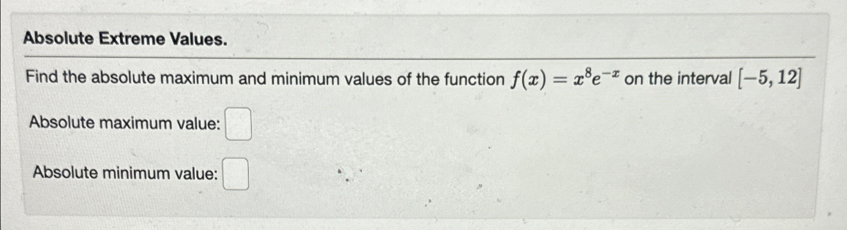 Solved Absolute Extreme Values.Find the absolute maximum and | Chegg.com