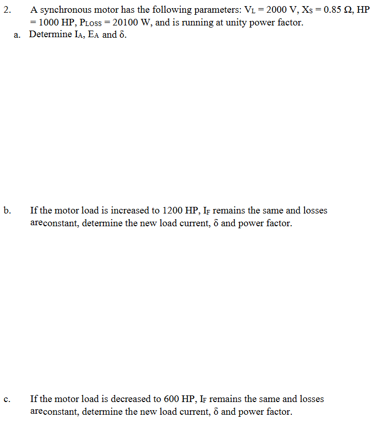 Solved A synchronous motor has the following parameters: | Chegg.com