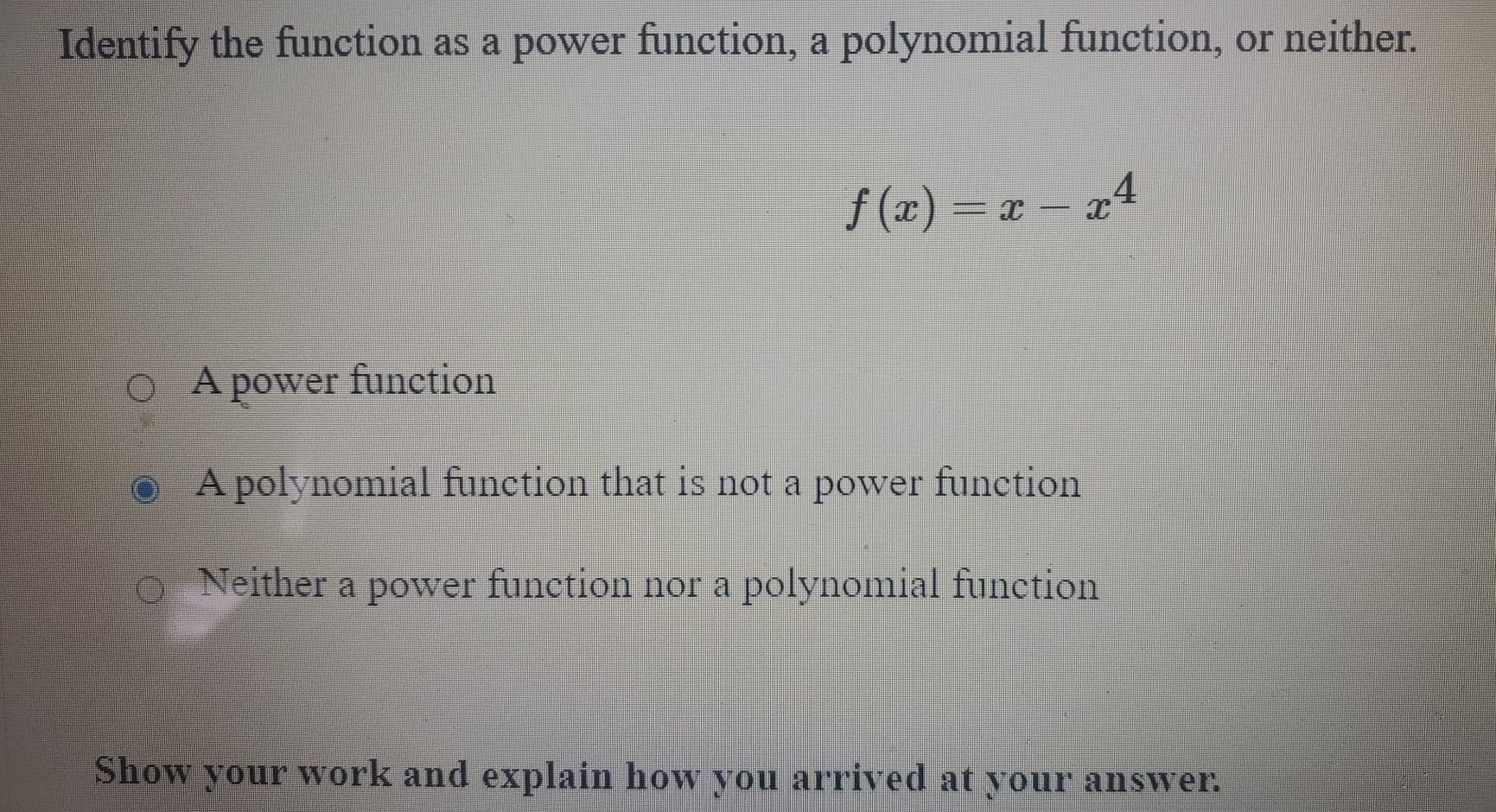 Solved Identify the function as a power function, a | Chegg.com
