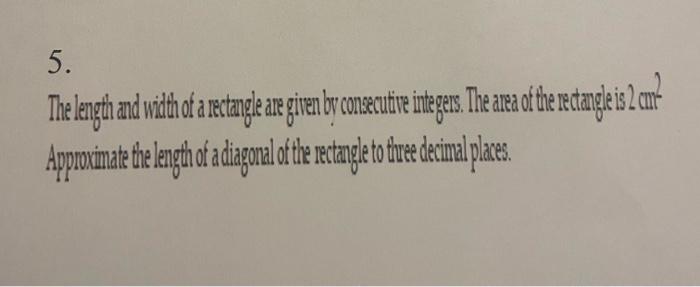 Solved 5. The length and with of a rectangle are given by | Chegg.com