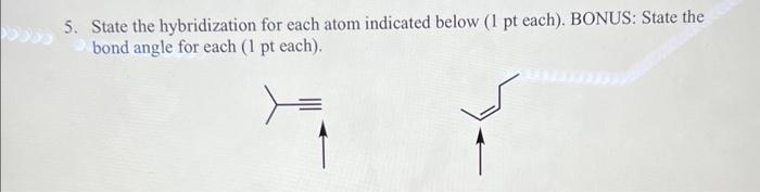 Solved 5. State the hybridization for each atom indicated | Chegg.com