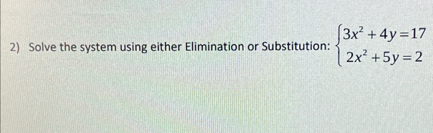 Solved Solve the system using either Elimination or | Chegg.com