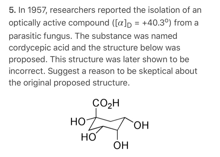Solved 5. In 1957, researchers reported the isolation of an | Chegg.com
