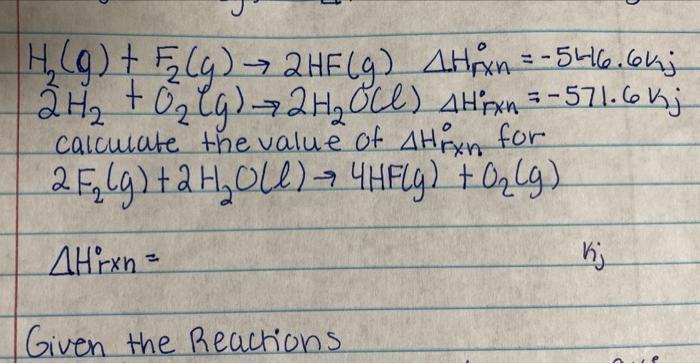Solved H2(g)+F2(g)→2HF(g)ΔHrxn 0=−546.6kjj 2H2+O2( | Chegg.com
