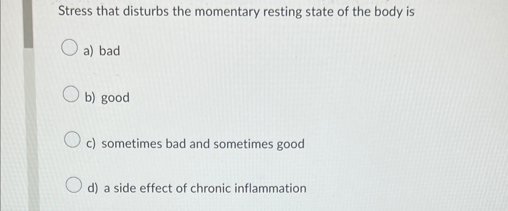 Solved Stress that disturbs the momentary resting state of | Chegg.com