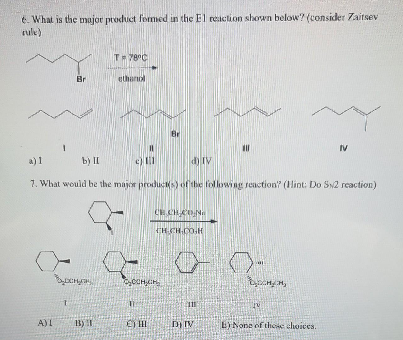 Solved 6. What is the major product formed in the E1 | Chegg.com