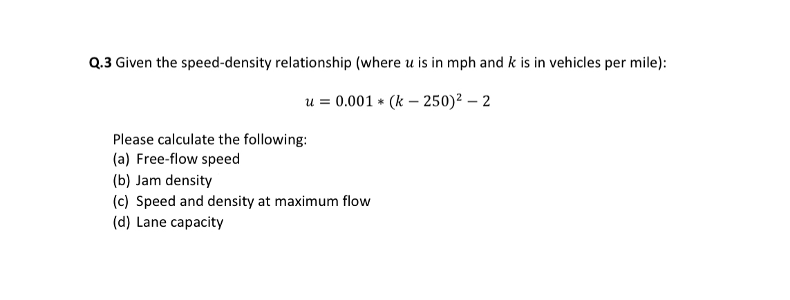 Solved Q. 3 ﻿Given the speed-density relationship (where u | Chegg.com