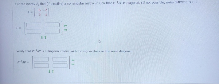 Solved For the matrix A, find (if possible) a nonsingular | Chegg.com