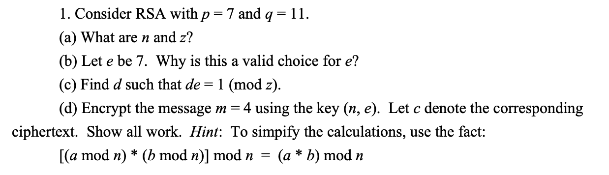Consider RSA with p=7 ﻿and q=11.(a) ﻿What are n ﻿and | Chegg.com