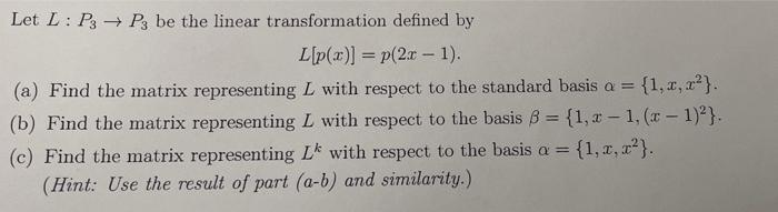 Solved Let L:P3 P3 be the linear transformation defined by | Chegg.com