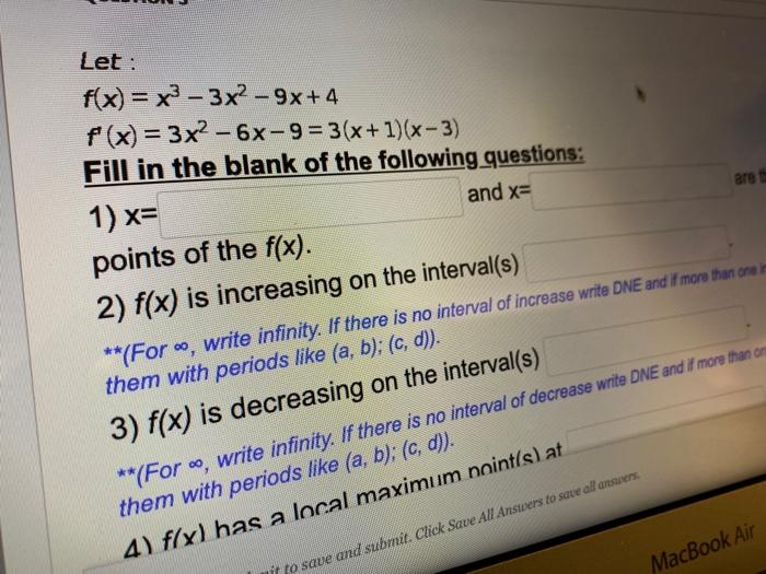 Solved Let: f(x)= x3 – 3x? - 9x+4 f(x) = 3x2 - 6x-9 = | Chegg.com
