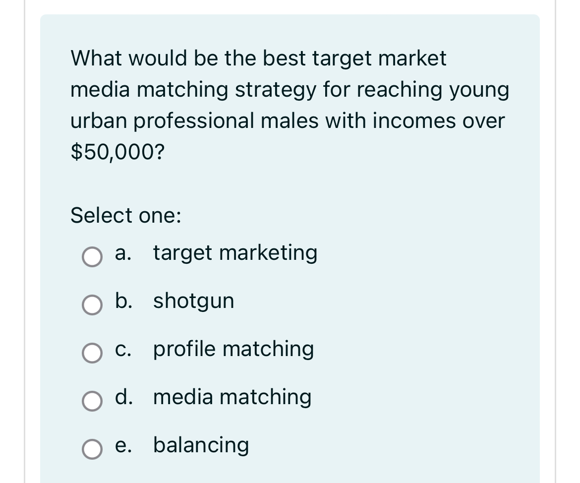 Solved What would be the best target marketmedia matching | Chegg.com