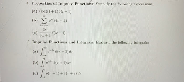 Solved 4. Properties of Impulse Functions: Simplify the | Chegg.com