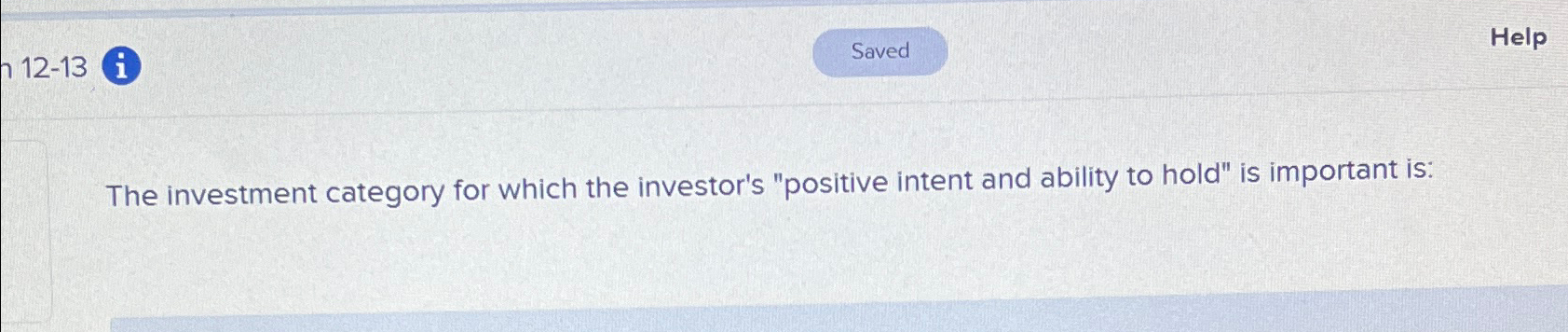 Solved 12-13 ﻿iHelpThe investment category for which the | Chegg.com