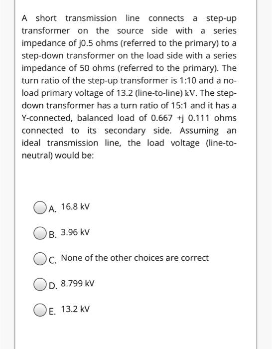 Solved A short transmission line connects a step-up | Chegg.com