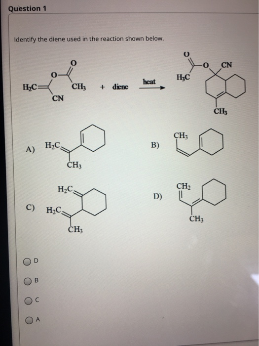Solved Question 1 Identify the diene used in the reaction | Chegg.com
