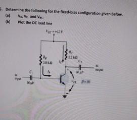Solved Determine the following for the fixed-bias | Chegg.com
