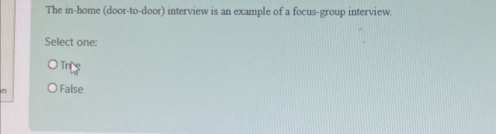 Solved The in-home (door-to-door) ﻿interview is an example | Chegg.com